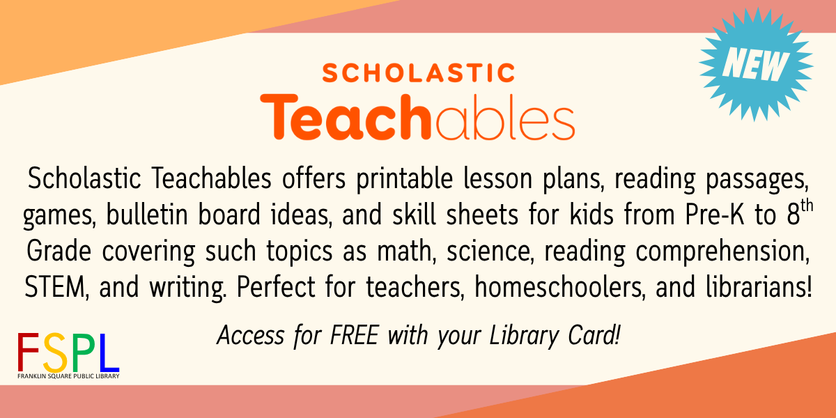 scholastic teachables (1200 x 600 px) – Franklin Square Public Library